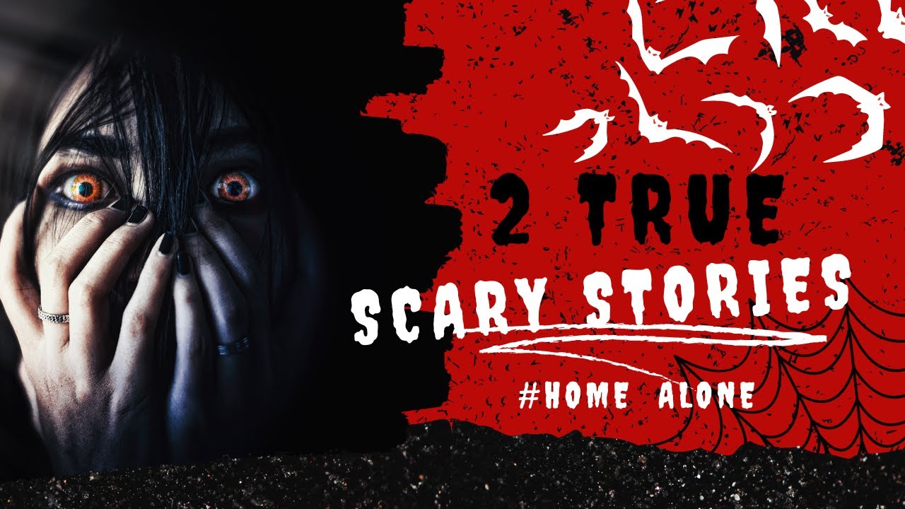 2 True Creepy Home alone Stories | NO SLEEP - YouTube