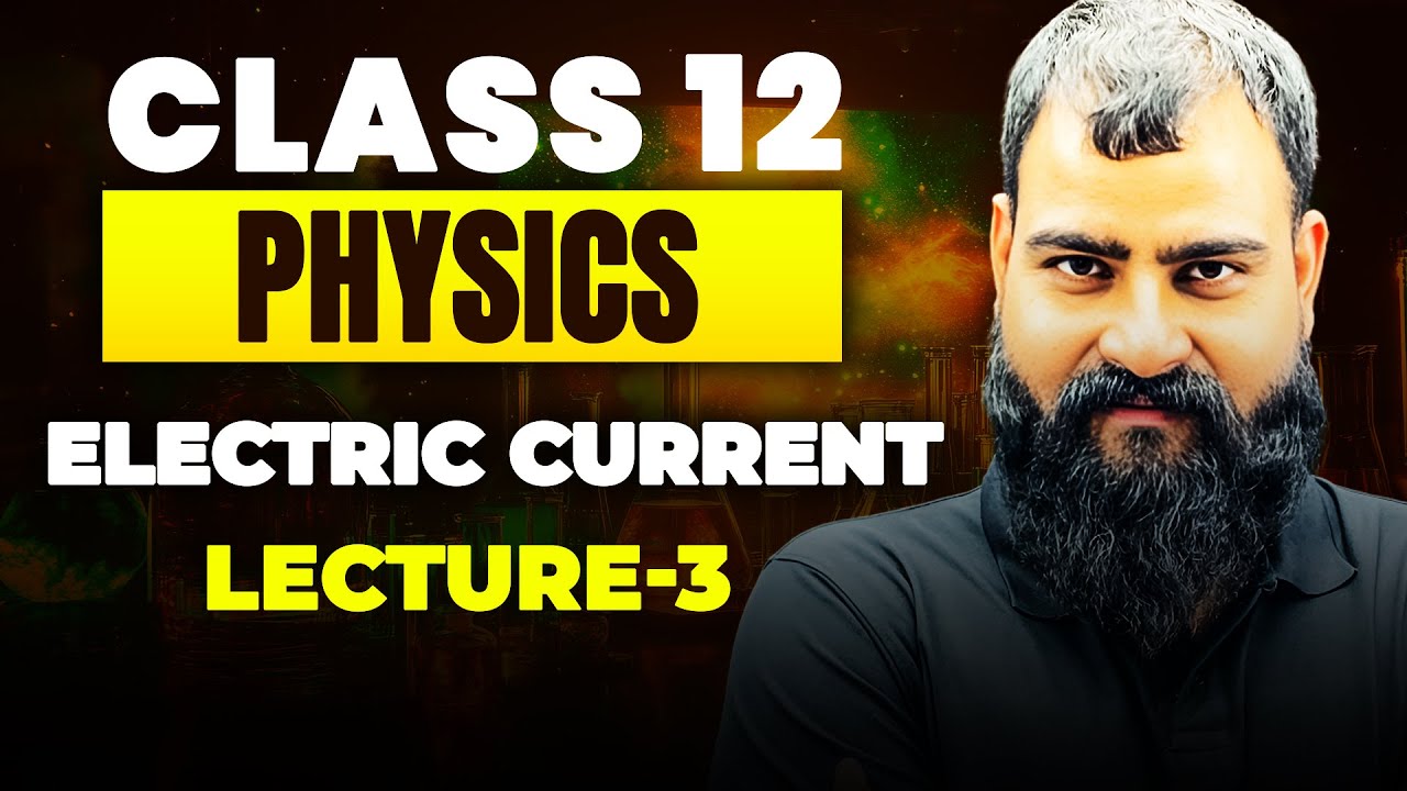 Class 12 Physics: Electric Current {3} (Concepts + PYQ)| Class 12th ...