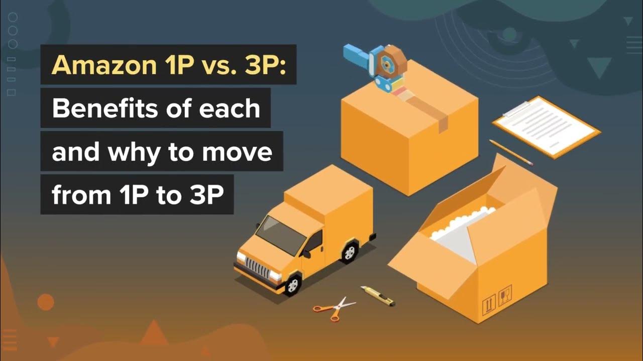 Amazon 1P vs. 3P: Benefits of each and why to move from 1P to 3P - YouTube