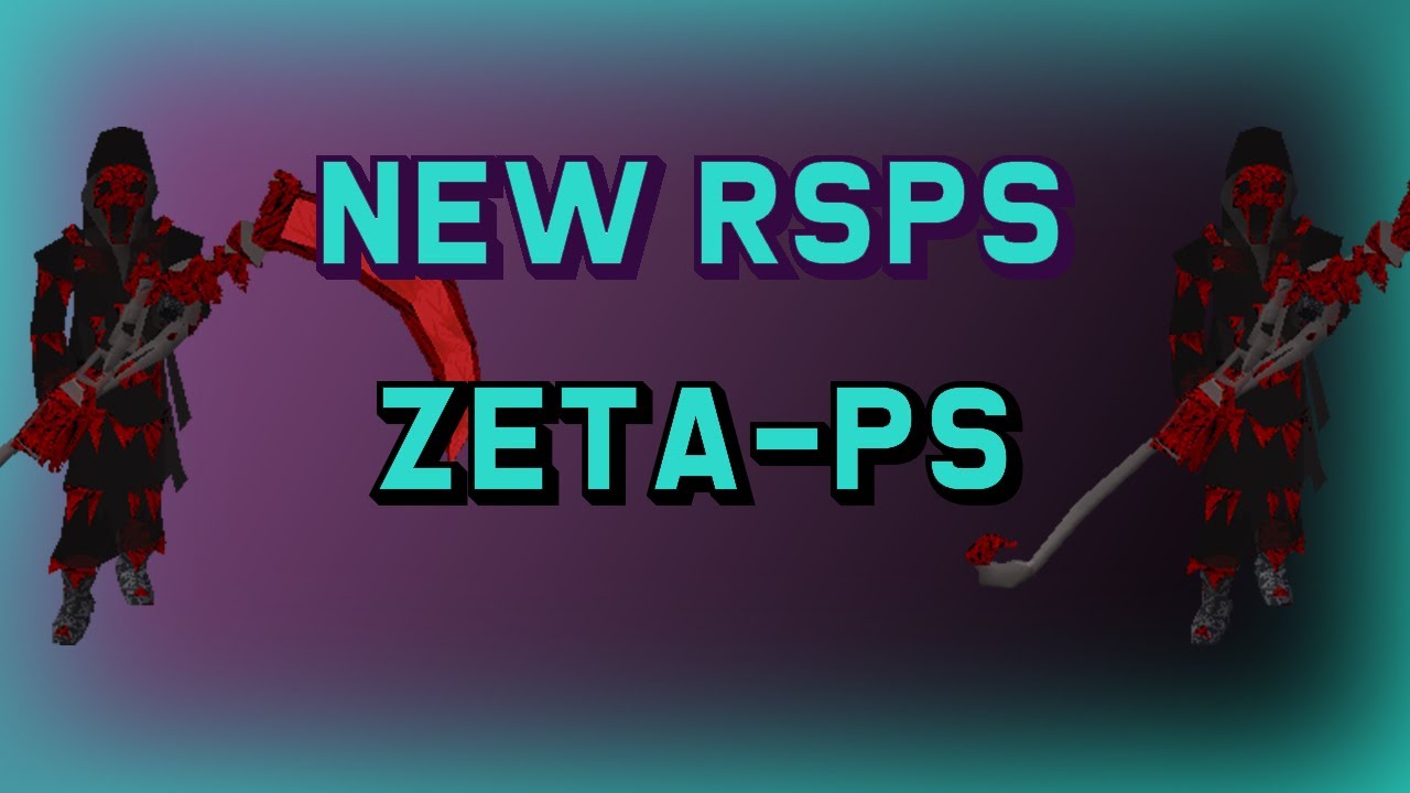 New RSPS Zeta-PS (Best custom server!) - YouTube