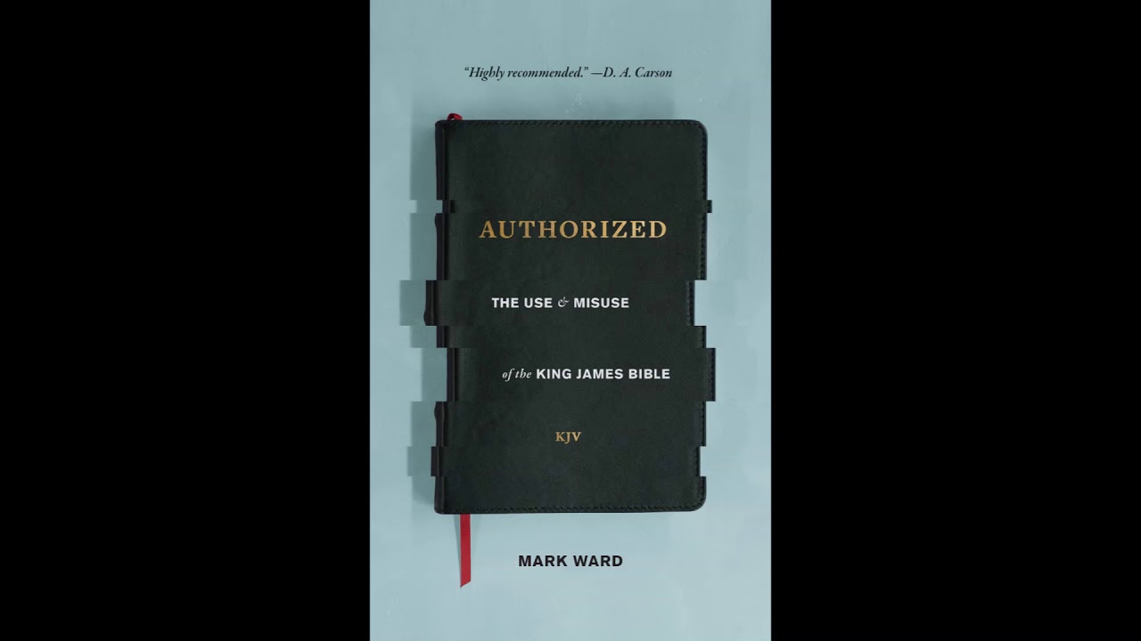 Book Review: Mark Ward, Authorized: The Use and Misuse of the King ...