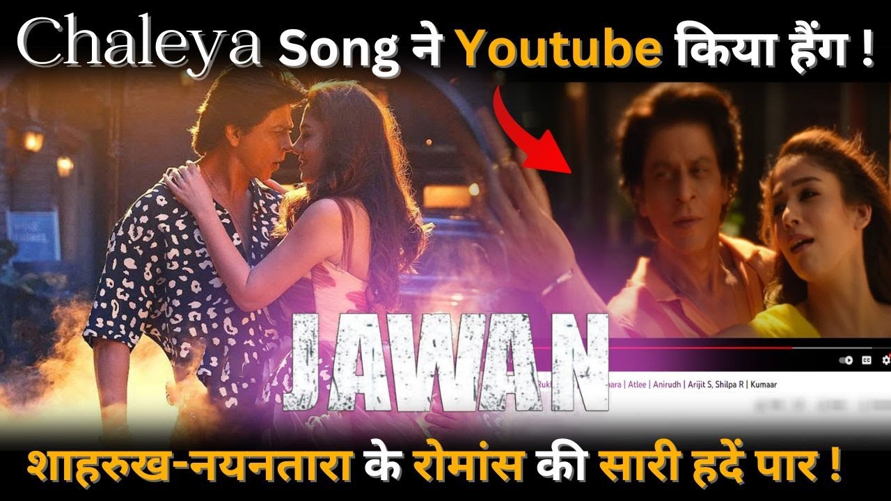 Jawan Song Chaleya: Shah Rukh Khan, Nayanthara's Romance is So Fresh ...
