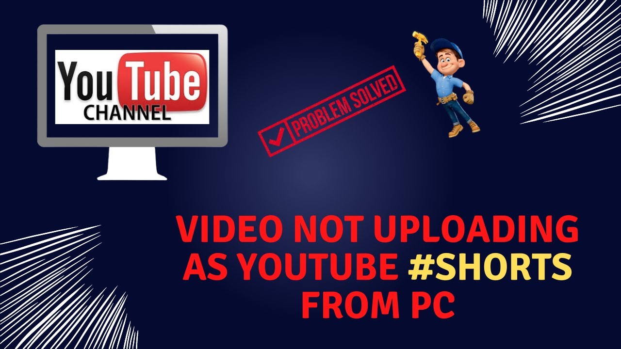 Video Not Uploading As YouTube Shorts From PC | Tutorial - YouTube