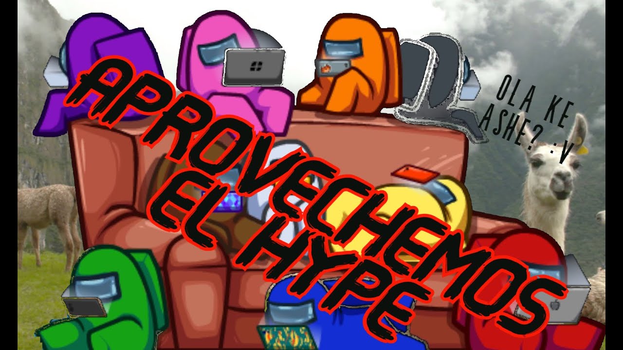 AMONG US - TRATENME CON CARIÑO ES MI PRIMERA VEZ :"v - YouTube