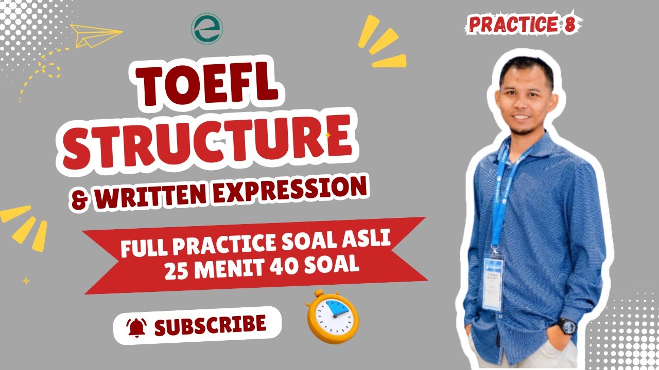 [8] Latihan Soal TOEFL Structure & Written Expression FULL (40 Soal ...