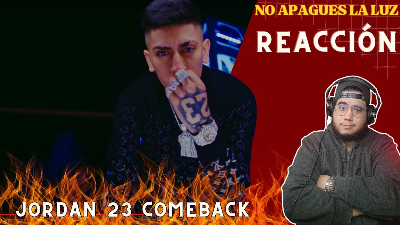 UN PAISA REACCIONA A: NO APAGUES LA LUZ - Jordan 23 ft. Fuego (Prod By ...