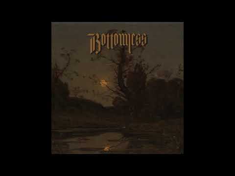 BOTTOMLESS - Bottomless (full album 2021)
