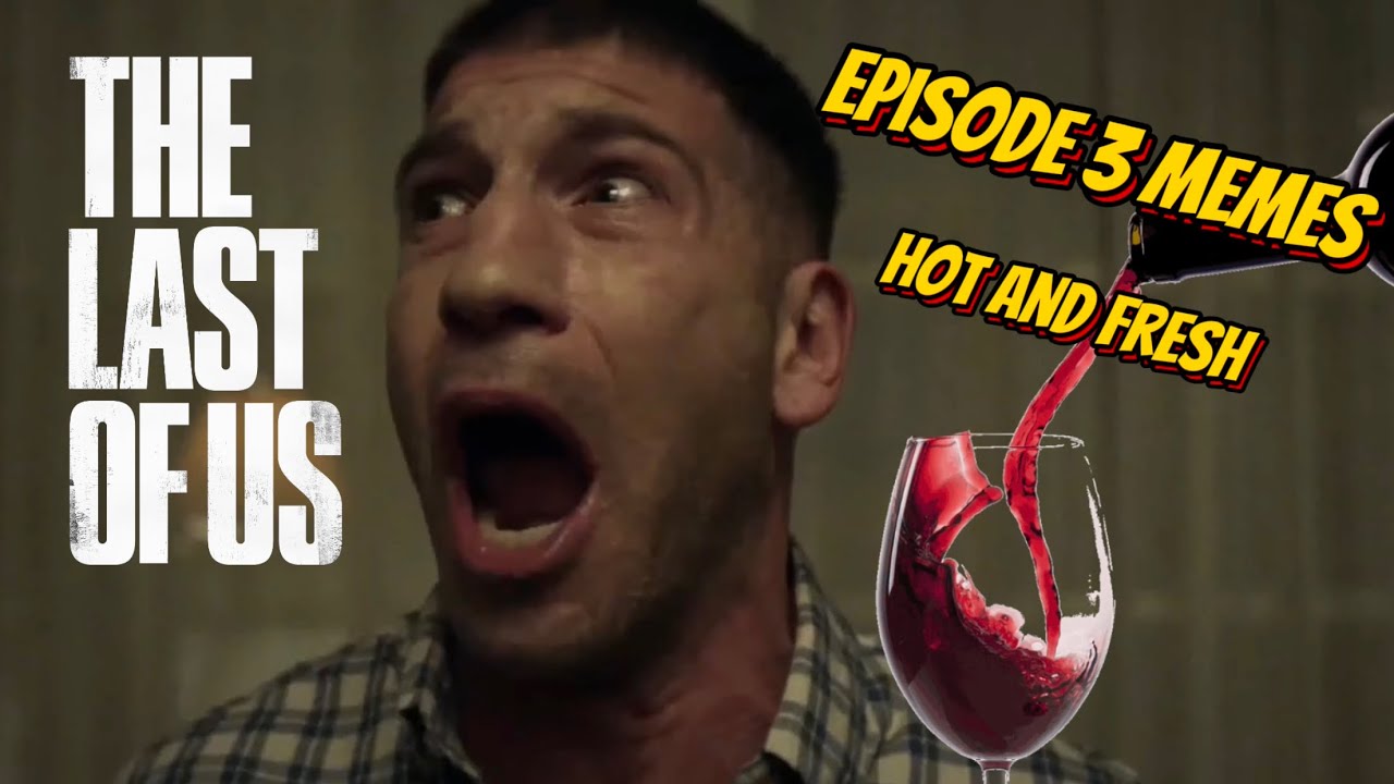 The Last of Us episode 3 Memes - Fresh out of the presses - YouTube