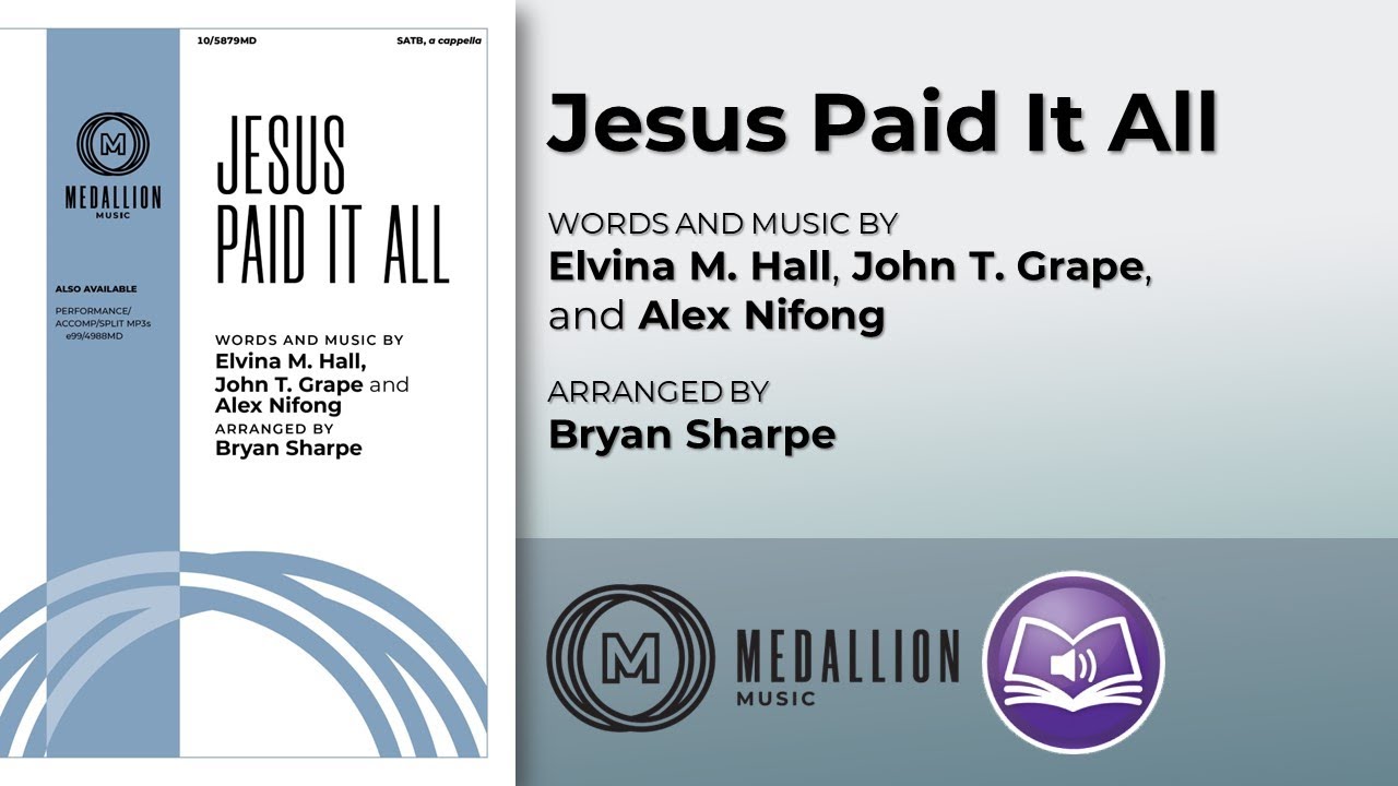 Jesus Paid It All | arr. Bryan Sharpe - YouTube