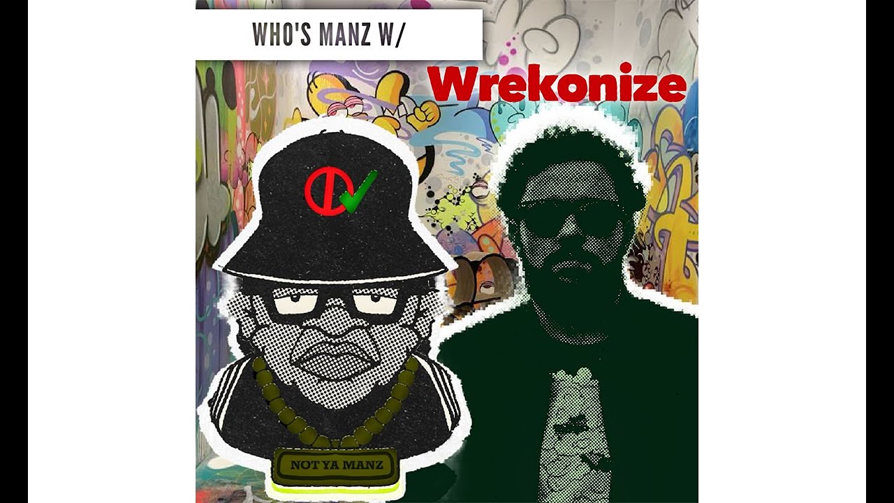 Who's Manz w/ Wrekonize - YouTube
