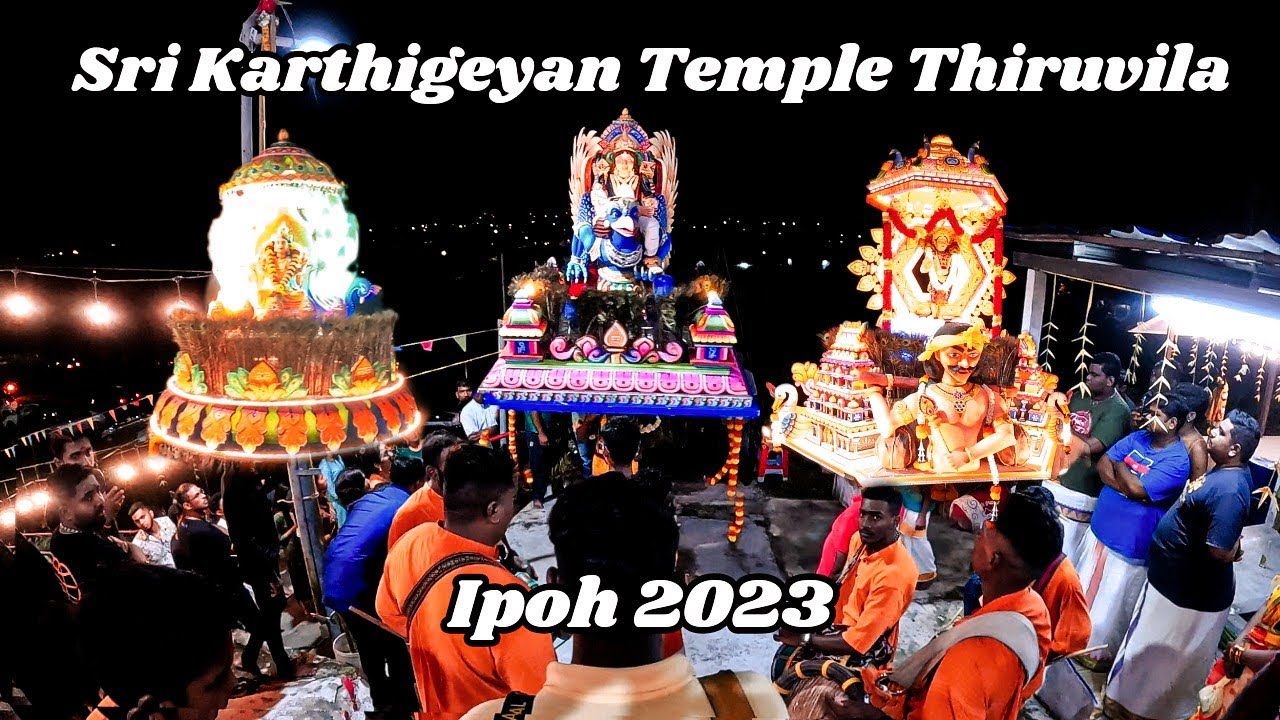 Ipoh Sri Karthigeyan Temple Thiruvila 2023" | Thaipusam - YouTube