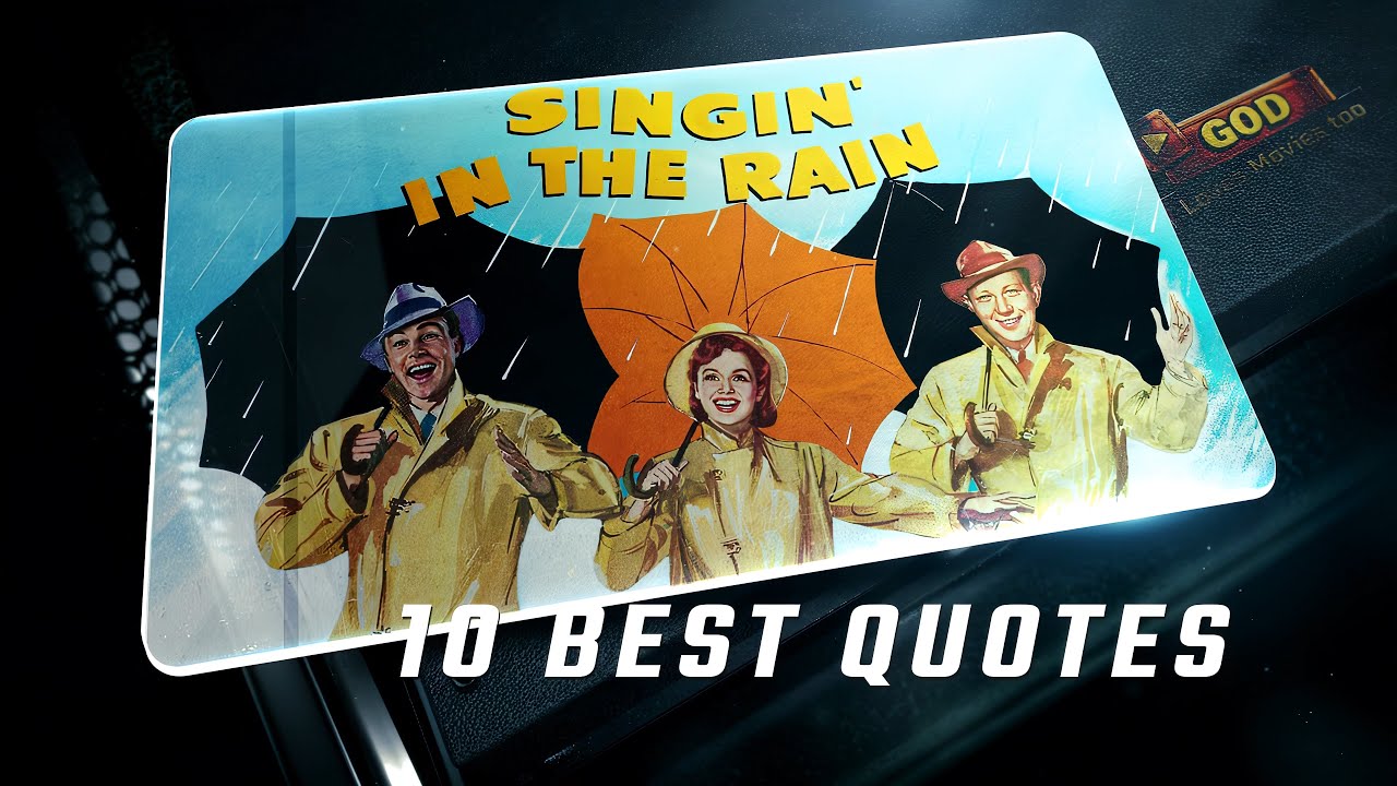 Singin' in the Rain 1952 | 10 Best Quotes - YouTube