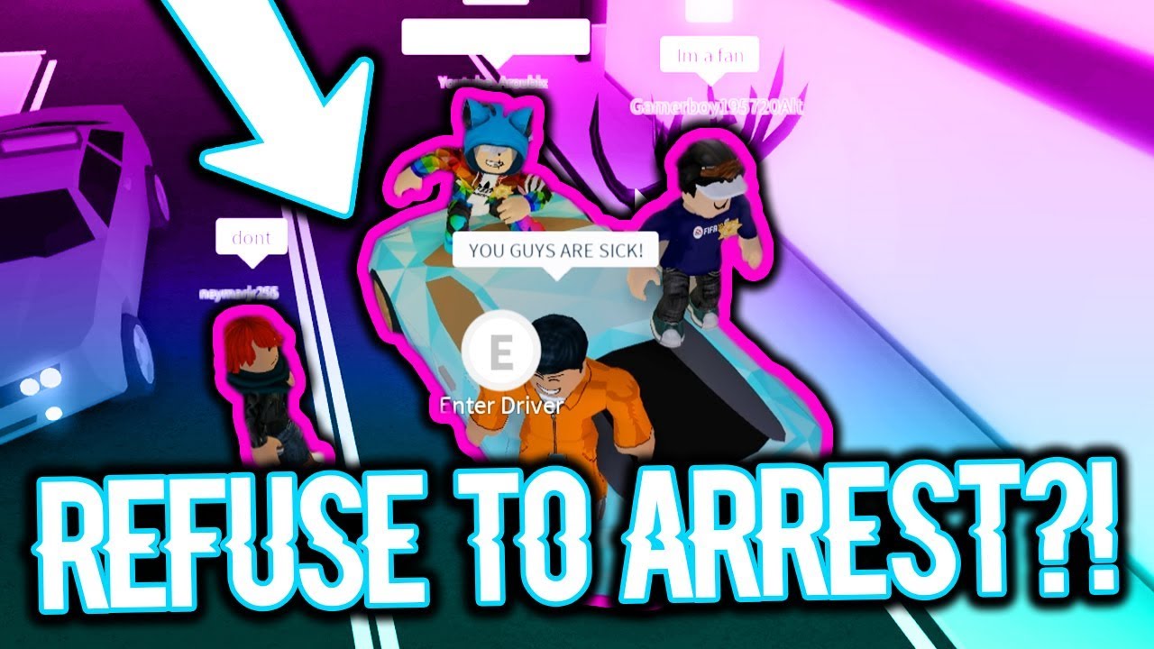 ROBLOX JAILBREAK POLICE OFFICERS REFUSE TO ARREST ME?! - YouTube