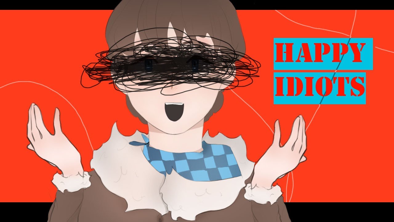 HAPPY IDIOT | meme | ГОЛОС ВРЕМЕНИ - YouTube