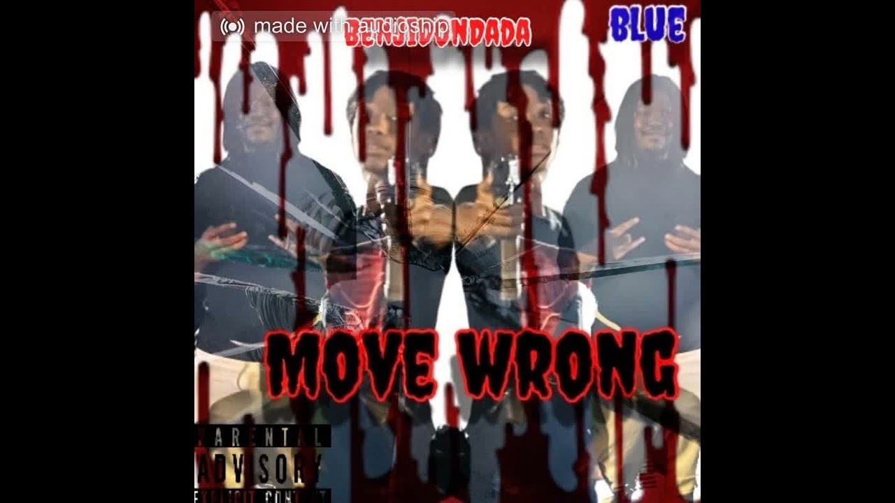 Benjidondada feat Blue (Move Wrong) - YouTube