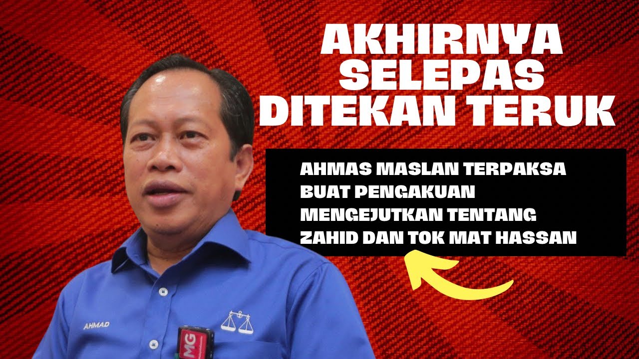 SETELAH DITEKAN! Akhirnya AHMAD MASLAN TERPAKSA MENGAKUI PERKARA ...