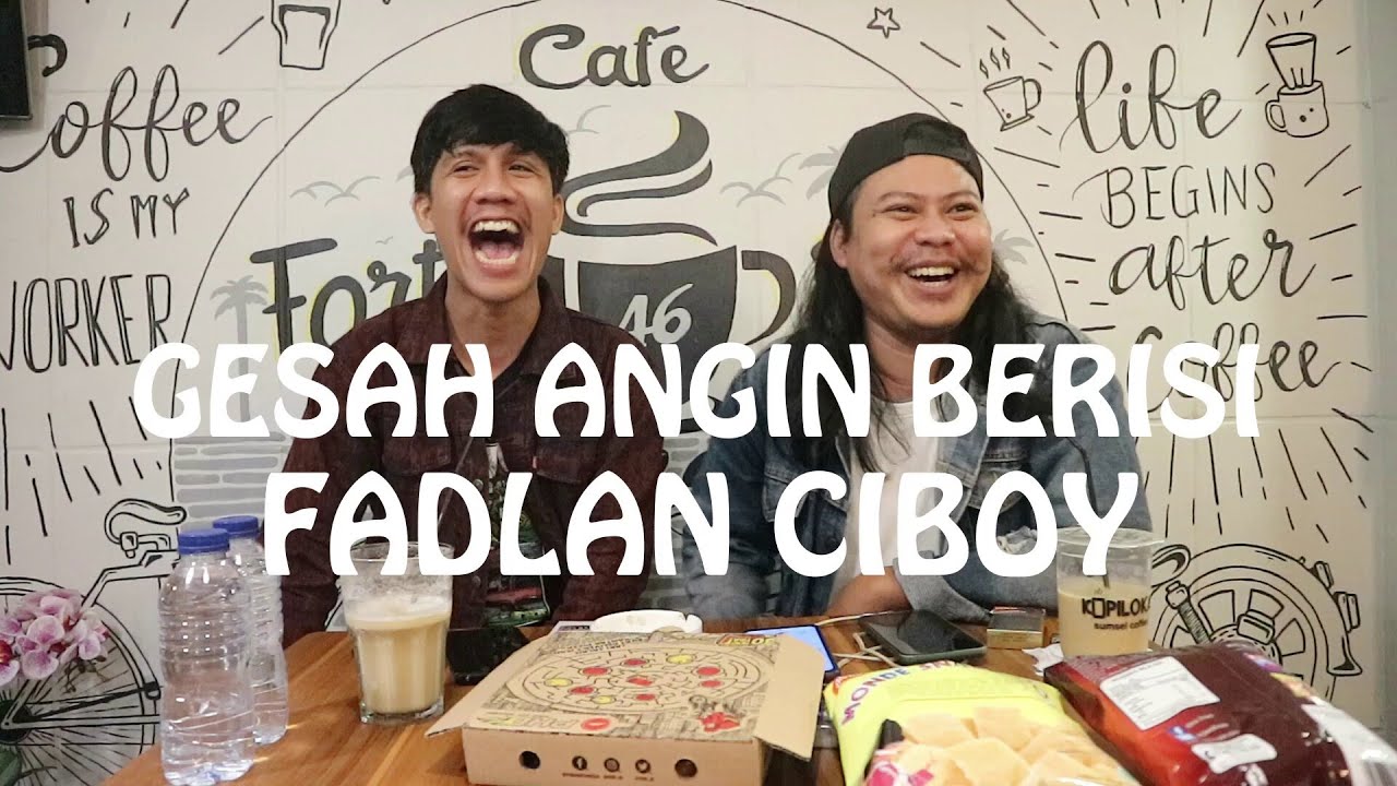 GESAH ANGIN BERISI || Fadlan Ciboy Part I - YouTube