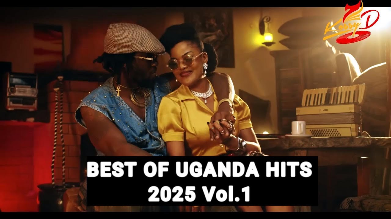 Best of Uganda Hits Mix 2025 Vol-1 - Dj Kossy D [Joshua Baraka, Kapeke ...