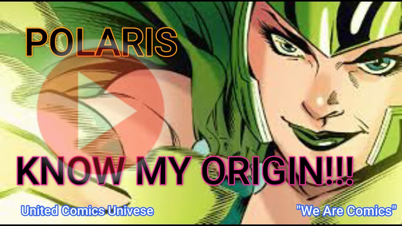 POLARIS Daughter of MAGNETO ORIGIN!. Watch and get to know Her. "We Are ...