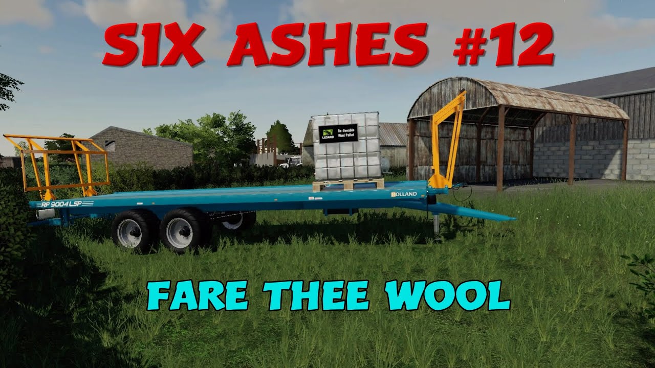 SIX ASHES #12 / FARE THEE WOOL / FARMING SIMULATOR 19 PS4 FS19 - YouTube