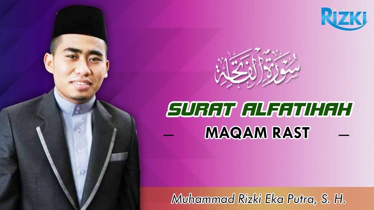 Surah Al - Fatihah Maqam RAST | Muhammad Rizki - YouTube