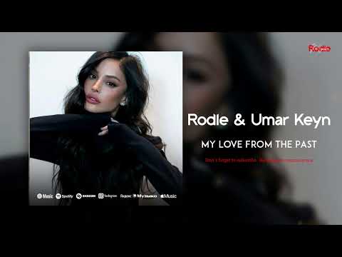 Rodle & Umar Keyn - My Love From The Past