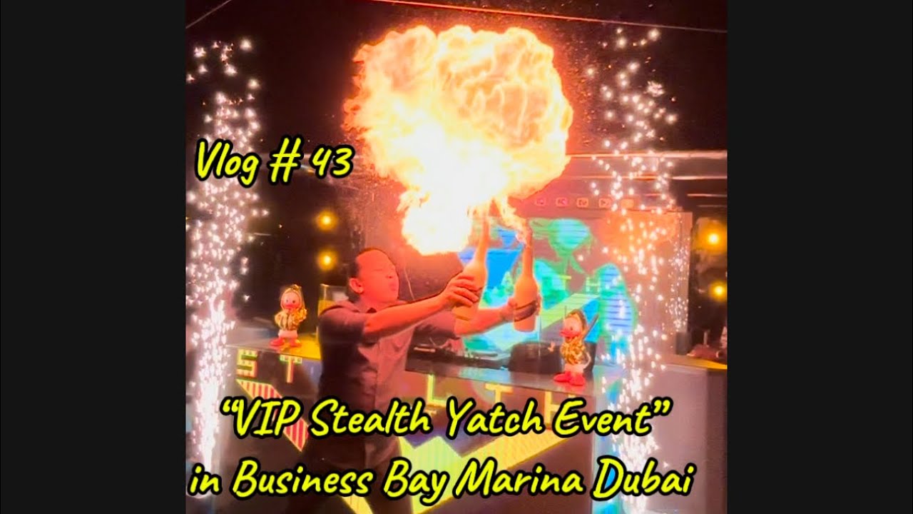 “VIP Stealth Yatch Event” in Business Bay Marina with Xtreme Flair ...