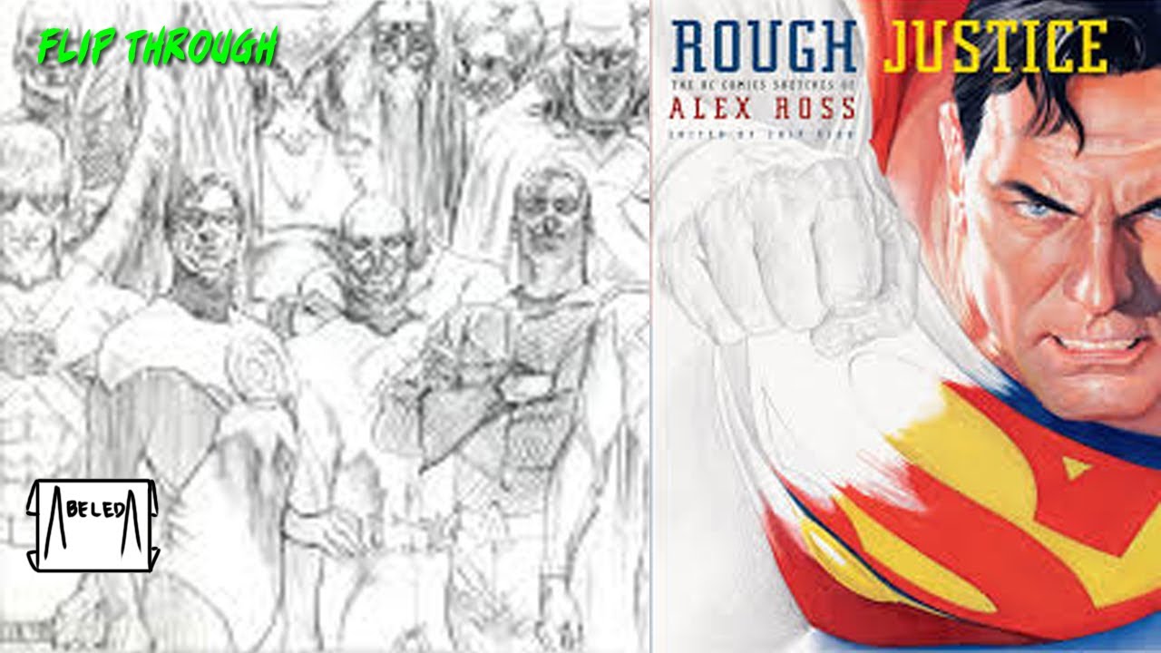 Rough Justice: The DC Comics sketches of Alex Ross - YouTube