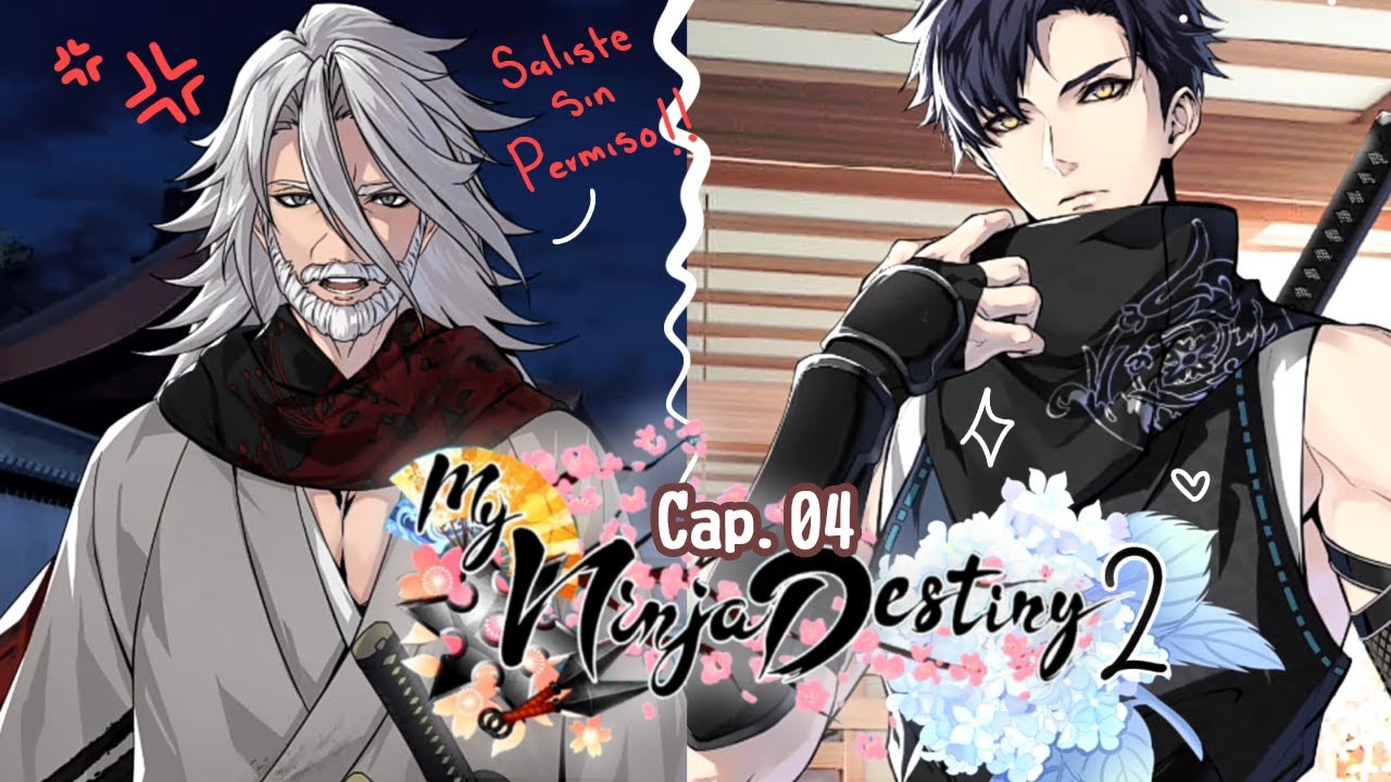 🍂 My ninja Destiny II // Cap.04 Reencuentro !! - YouTube