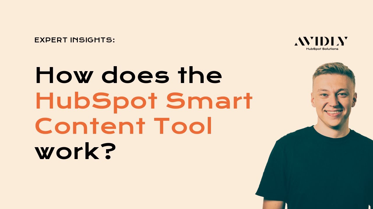 How does the HubSpot Smart Content Tool work? | Avidly Expert Insights ...