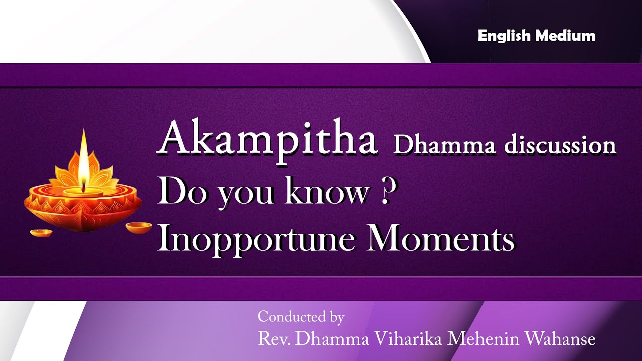 2. Inopportune Moments – Rev. Dhamma Vihārikā Mehenin Wahansē - YouTube