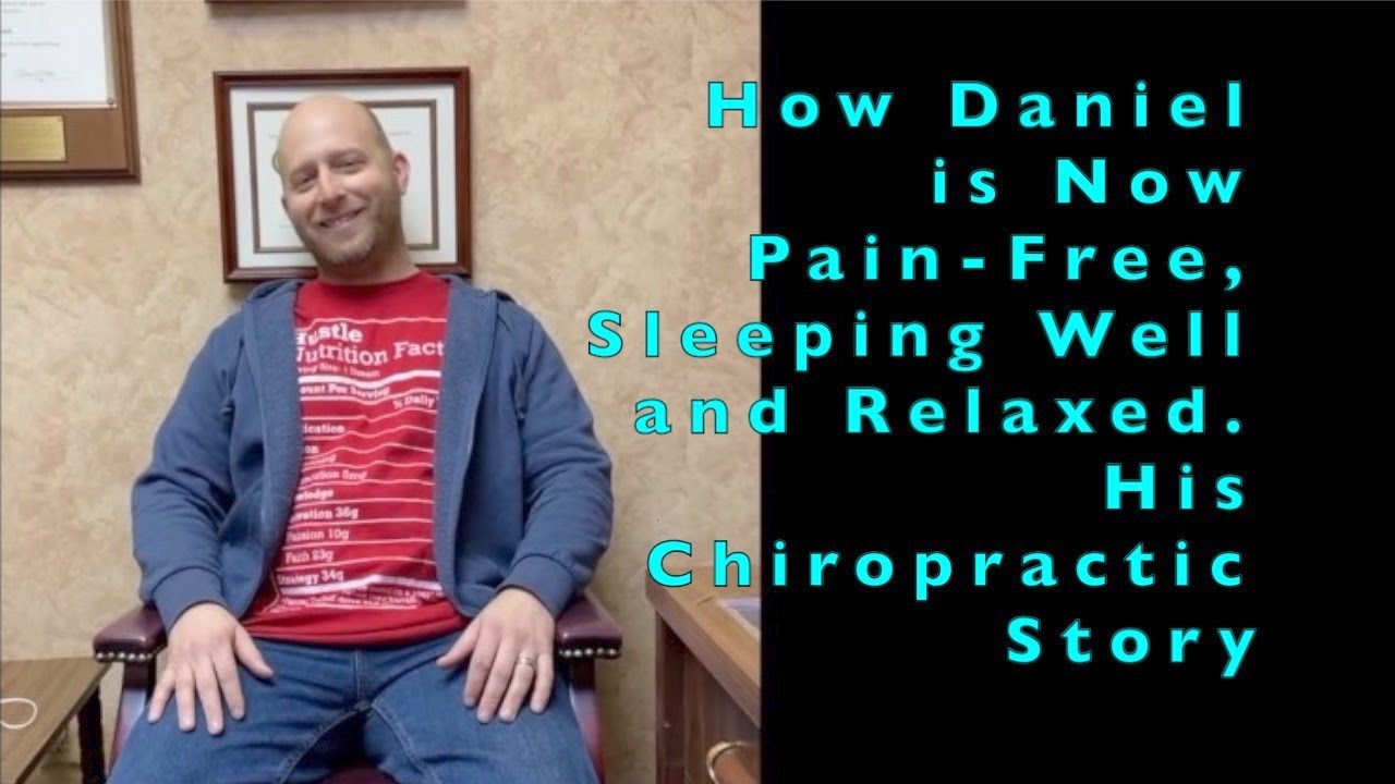 How Daniel is Now Pain-Free, Sleeping Better and Relaxed. Daniel's ...