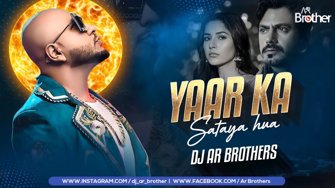 Yaar Ka Sataya Hua Hai | B Praak | Nawazuddin Siddiqui | Shehnaaz Gill ...