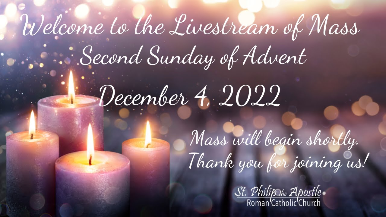 December 4 , 2022 - Second Sunday of Advent - YouTube