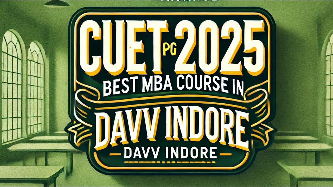 🎓 Best & In-Demand MBA Programs at DAVV Indore | IMS Department | CUET PG 2025 🎓 - YouTube