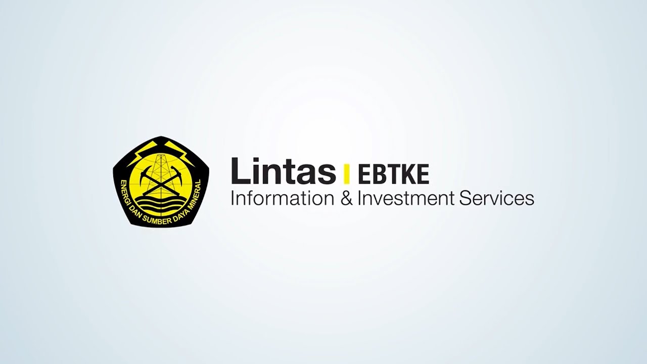 LINTAS EBTKE l Invest in renewable energy and energy conservation now ...