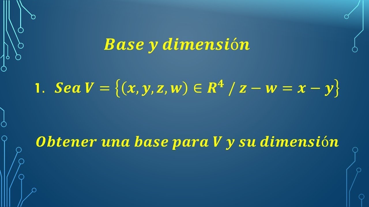 Base y Dimensión - Parte 1 - YouTube