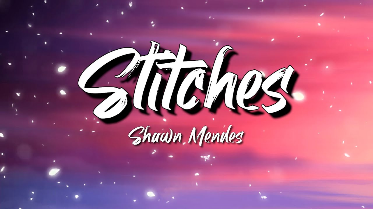 Shawn Mendes - Stitches Lyrics | Sub Urban,Tones and I,...Lyrics Mix ...