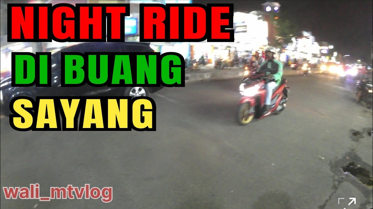 NIGHT RIDE DIBUANG SAYANG #motorvlog #tangerang #poris - YouTube