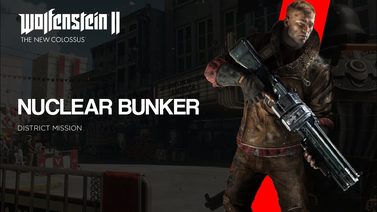 Wolfenstein 2: The New Colossus™ - District Mission | NUCLEAR BUNKER ...