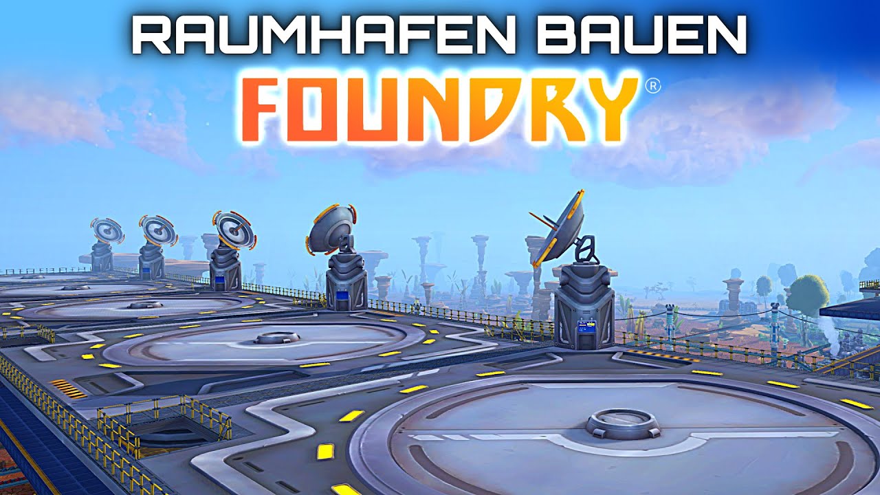 Foundry Raumhafen Foundry Early Access Deutsch German Gameplay 017 ...
