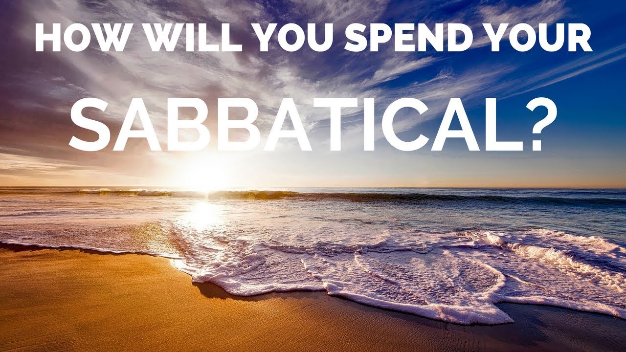 Sabbatical Ideas | How To Maximize Your Year Of BLISS - YouTube