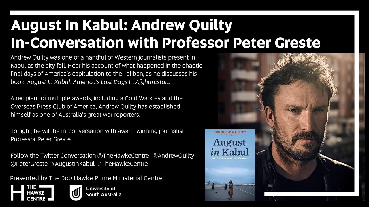 August in Kabul: Andrew Quilty In Conversation with Peter Greste - YouTube