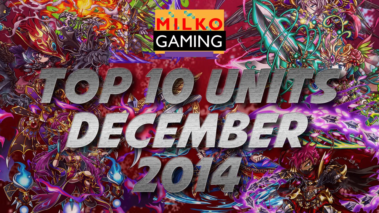 Brave Frontier : Top 10 Unit Dec 2014 - YouTube