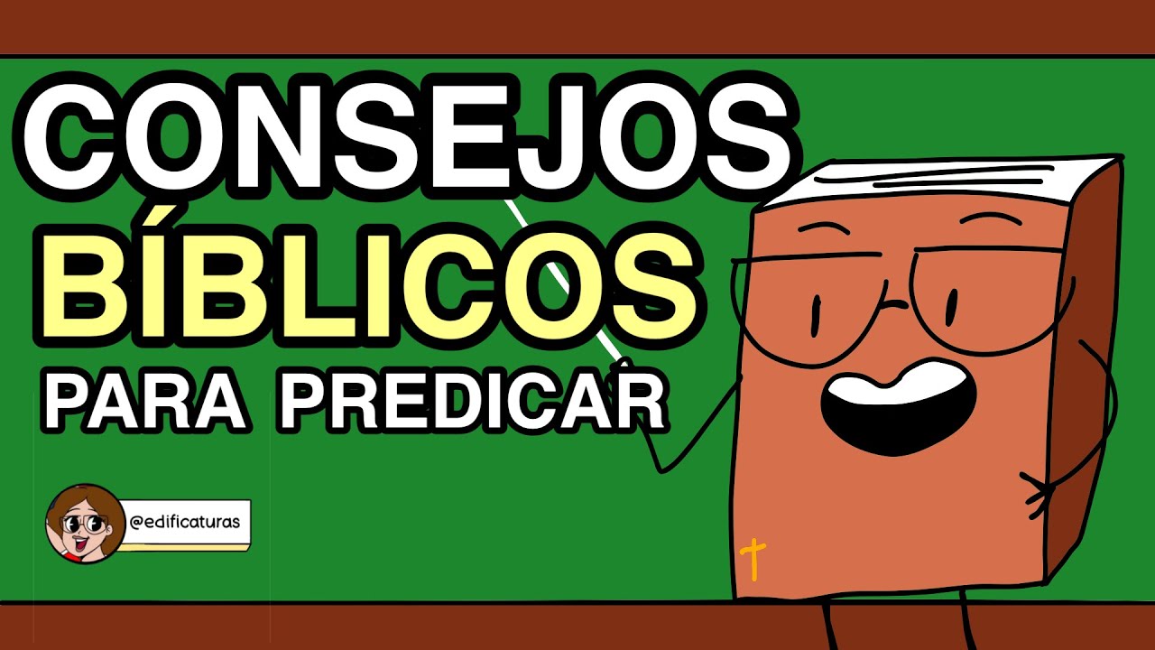 📖 CONSEJOS BÍBLICOS PARA PREDICAR | Edificaturas - YouTube