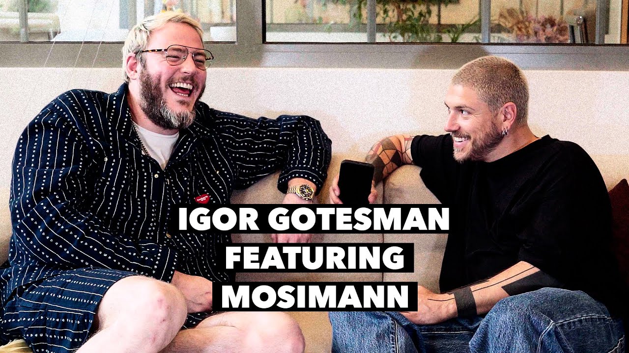 IGOR GOTESMAN FEATURING MOSIMANN - YouTube