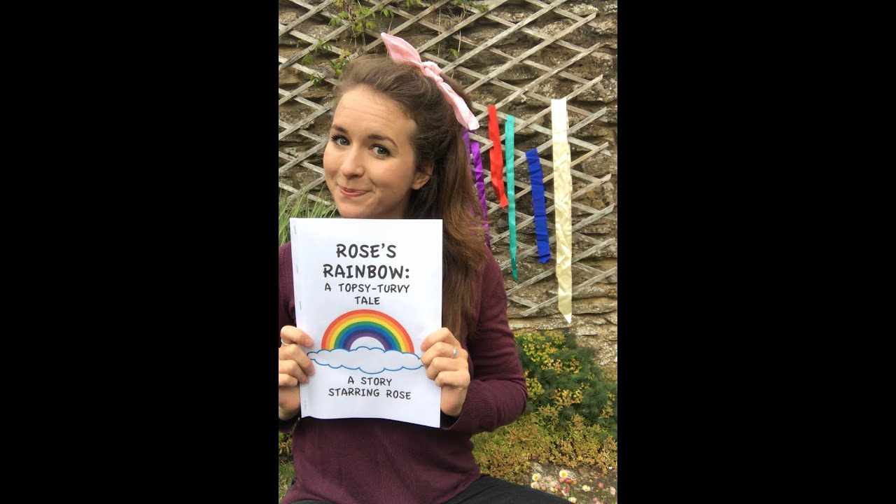 "Rose’s Rainbow: A Topsy Turvy Tale” - A 5min Children’s “Story-Poem ...