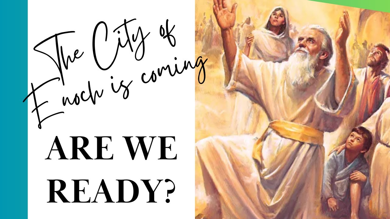 The City of Enoch Is Coming - Are We Ready? - YouTube