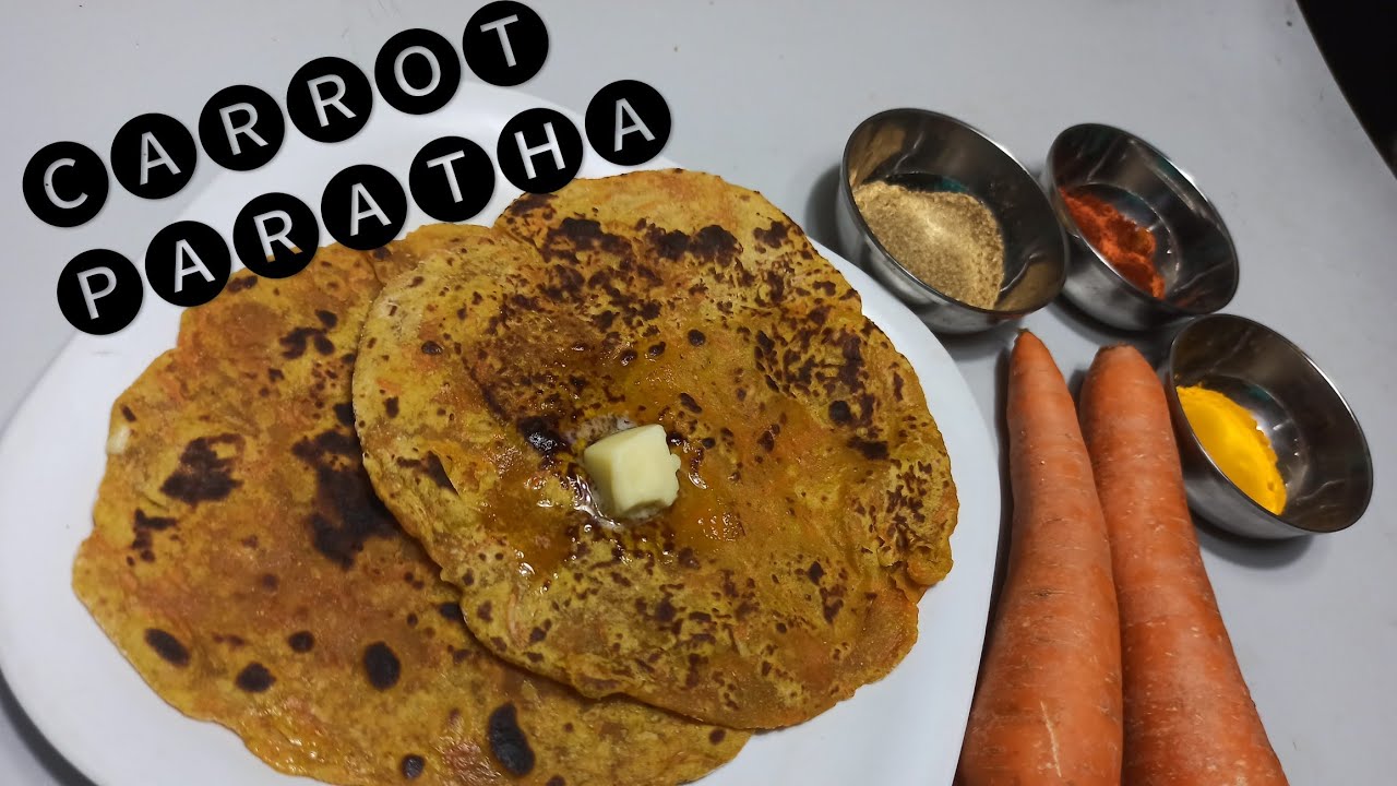 गाजर पराठा | Gajar paratha recipe | Carrot paratha | Healthy carrot ...