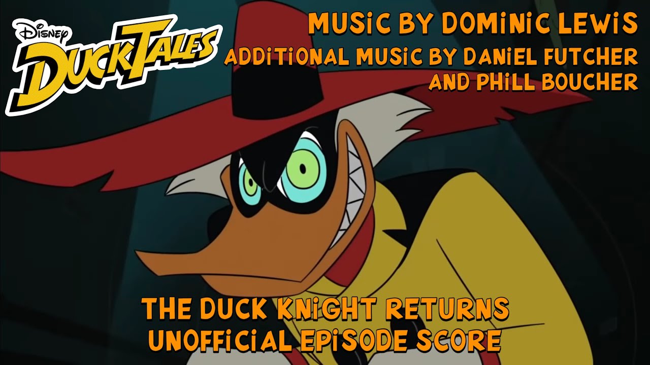 “The Duck Knight Returns!” - Ducktales (2017) [Unofficial Soundtrack ...